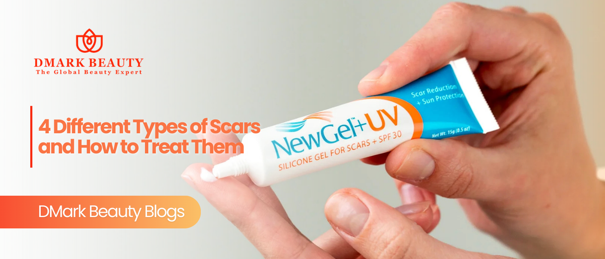 4 Different Types of Scars and How to Treat Them – Dmark Beauty