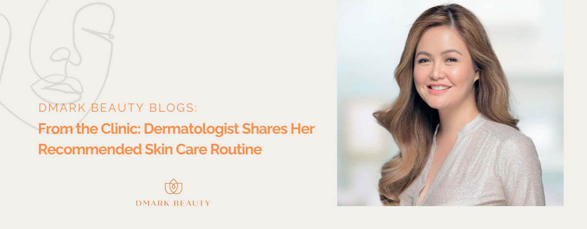 Dermatologist Shares Her Recommended Skin Care Routine – Dmark Beauty
